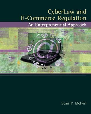 Cyberlaw and E-Commerce Regulation: An Entrepreneurial Approach by Sean ...