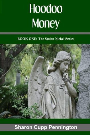 Hoodoo Money (The Stolen Nickel Series Book 1) by Sharon Pennington ...