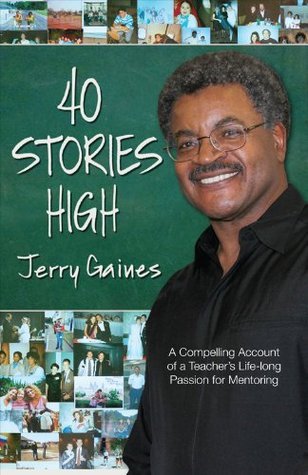 40 Stories High by Jerry Gaines | Goodreads