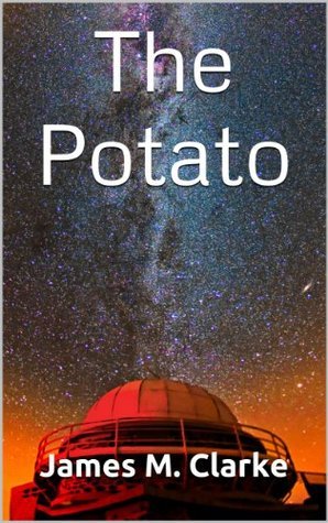 The Potato by James M. Clarke | Goodreads