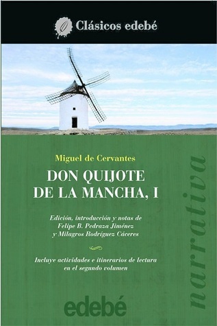 Don Quijote de la Mancha, I by Miguel de Cervantes Saavedra | Goodreads