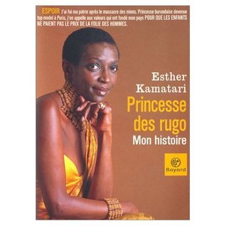 Princesse des Rugo, mon histoire by Esther Kamatari | Goodreads