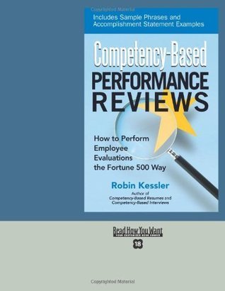 Competency-based Performance Reviews: How to Perform Employee Evaluations the Fortune 500 Way by ...