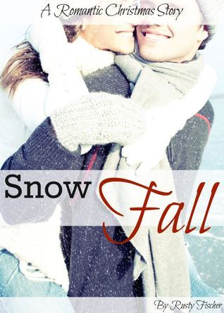 Snowfall by Rusty Fischer | Goodreads