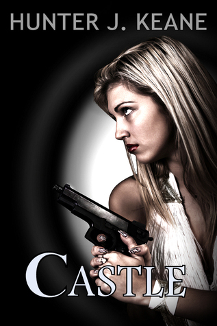 Castle (Castle, #1) by Hunter J. Keane | Goodreads