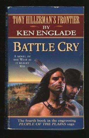 Battle Cry (Tony Hillerman's Frontier, #4) by Ken Englade | Goodreads