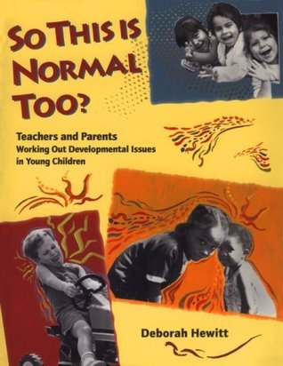 So This Is Normal Too?: Teachers and Parents Working Out Developmental ...