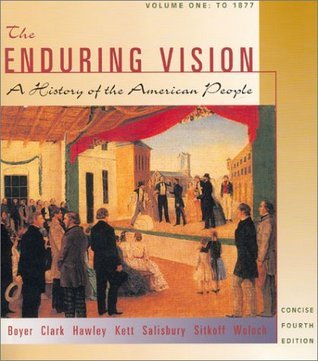 The Enduring Vision Concise, Vol. 1 by Paul S. Boyer | Goodreads