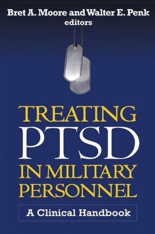 Treating PTSD in Military Personnel: A Clinical Handbook by Bret A ...