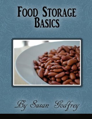 Food Storage Basics by Susan Godfrey | Goodreads