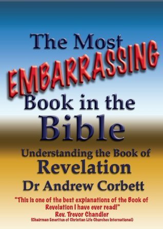 THE MOST EMBARRASSING BOOK IN THE BIBLE by Andrew Corbett | Goodreads