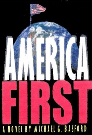 America First by Mike Basford | Goodreads