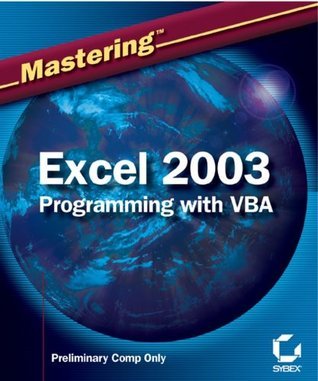 Mastering Excel 2003 Programming with VBA by Steven M. Hansen | Goodreads