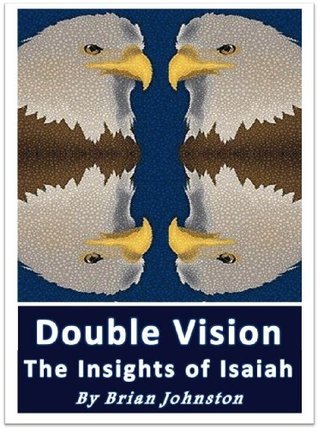 Double Vision - Hidden Meanings in the Prophecy of Isaiah by Brian ...