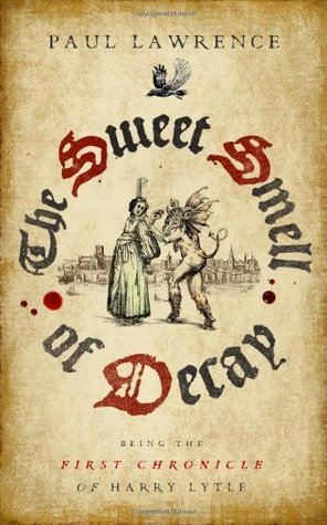 The Sweet Smell of Decay by Paul Lawrence | Goodreads