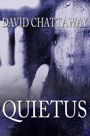 Quietus (The Singing Sand Story, #2) by David Chattaway | Goodreads