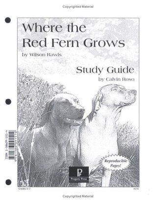 Where the Red Fern Grows Study Guide by Calvin Roso | Goodreads