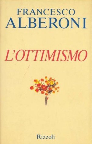 L'ottimismo by Francesco Alberoni | Goodreads