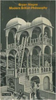 Modern British Philosophy by Bryan Magee | Goodreads