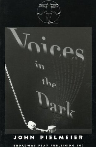 Voices in the Dark by John Pielmeier | Goodreads