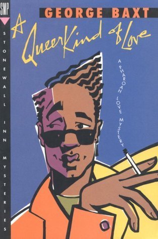 A Queer Kind Of Love (Pharoah Love, #4) by George Baxt | Goodreads