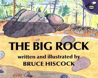 The Big Rock (Aladdin Picture Books) by Bruce Hiscock | Goodreads