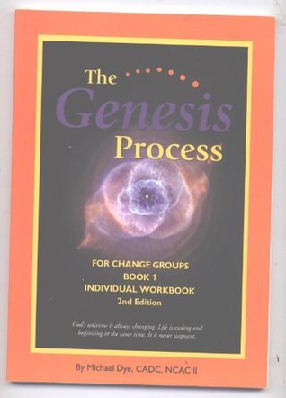 The Genesis Process by Michael Dye | Goodreads