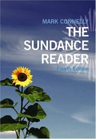 The Sundance Reader (with InfoTrac) by Mark Connelly | Goodreads