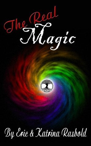 The Real Magic by Katrina Rasbold | Goodreads
