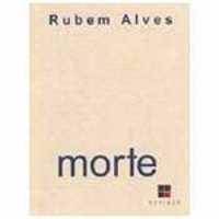 Morte by Rubem Alves | Goodreads