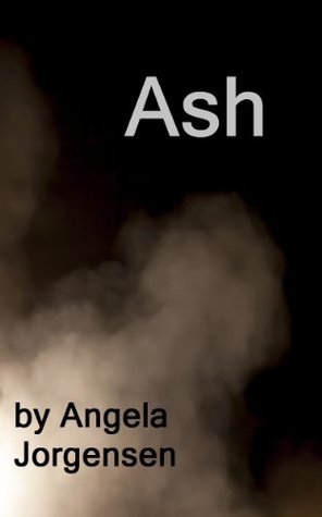 Ash by Angela Jorgensen | Goodreads