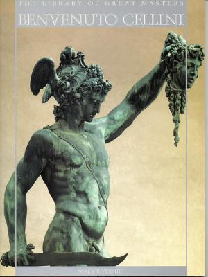 Benvenuto Cellini (The Library of Great Masters) by Mario Scalini ...