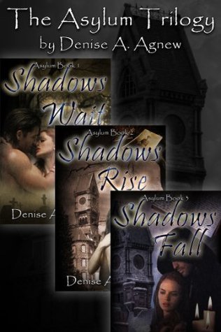Asylum Trilogy Bundle by Denise A. Agnew | Goodreads