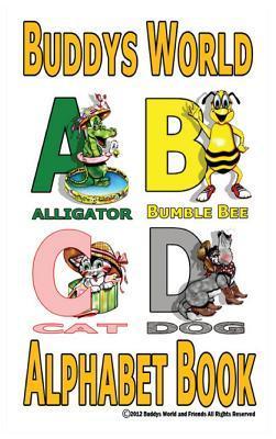 Buddys World Alphabet Book by Gregory D. Armstrong | Goodreads