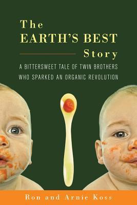 The Earth's Best Story: A Bittersweet Tale of Twin Brothers Who Sparked ...