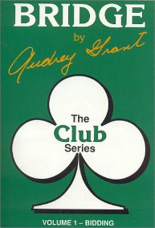 Bidding (The Club Series: Introduction to Bridge 1) by Audrey Grant ...