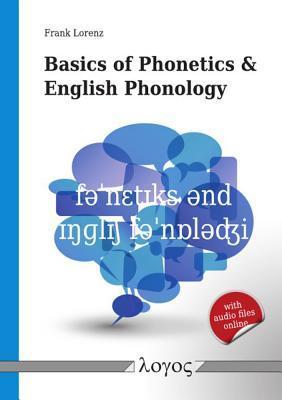 Basics of Phonetics and English Phonology by Frank Lorenz | Goodreads