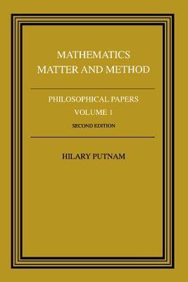 Philosophical Papers, Volume 1: Mathematics, Matter and Method by ...