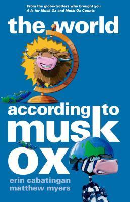 The World According to Musk Ox (Musk Ox, 3) by Erin Cabatingan | Goodreads