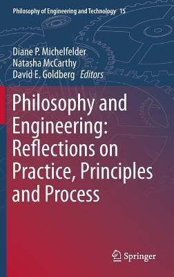 Philosophy and Engineering: Reflections on Practice, Principles and ...