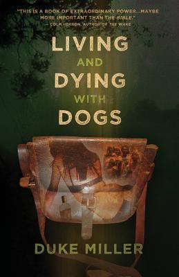 Living And Dying with Dogs by Duke Miller | Goodreads