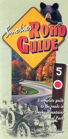 Smokies Road Guide by Jerry Delaughter | Goodreads