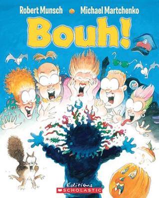 Bouh! (Robert Munsch) (French Edition) by Robert Munsch | Goodreads