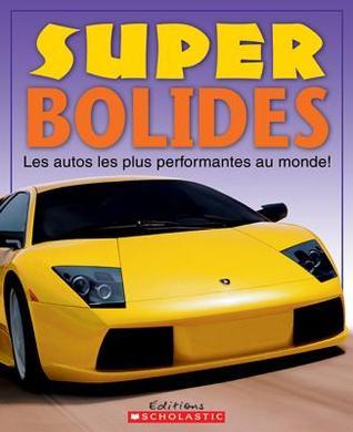 Super Bolides (Documentaire) (French Edition) by Chez Picthall | Goodreads