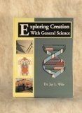 Exploring Creation With General Science by Jay L. Wile | Goodreads