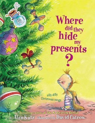 Where Did They Hide My Presents? Silly Dilly Christmas Songs by Alan ...