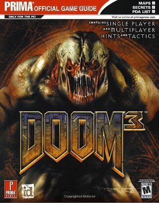 Doom 3 (Prima Official Game Guide) by Prima Games | Goodreads