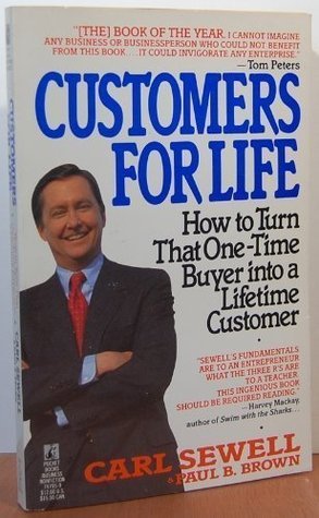 Customers For Life by Carl Sewell | Goodreads