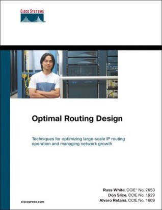 Optimal Routing Design: Techniques for optimizing large-scale IP routing operation and managing ...