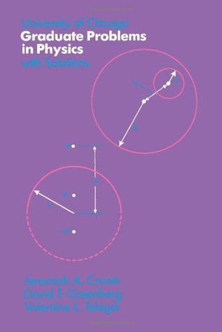 University of Chicago Graduate Problems in Physics with Solutions by ...